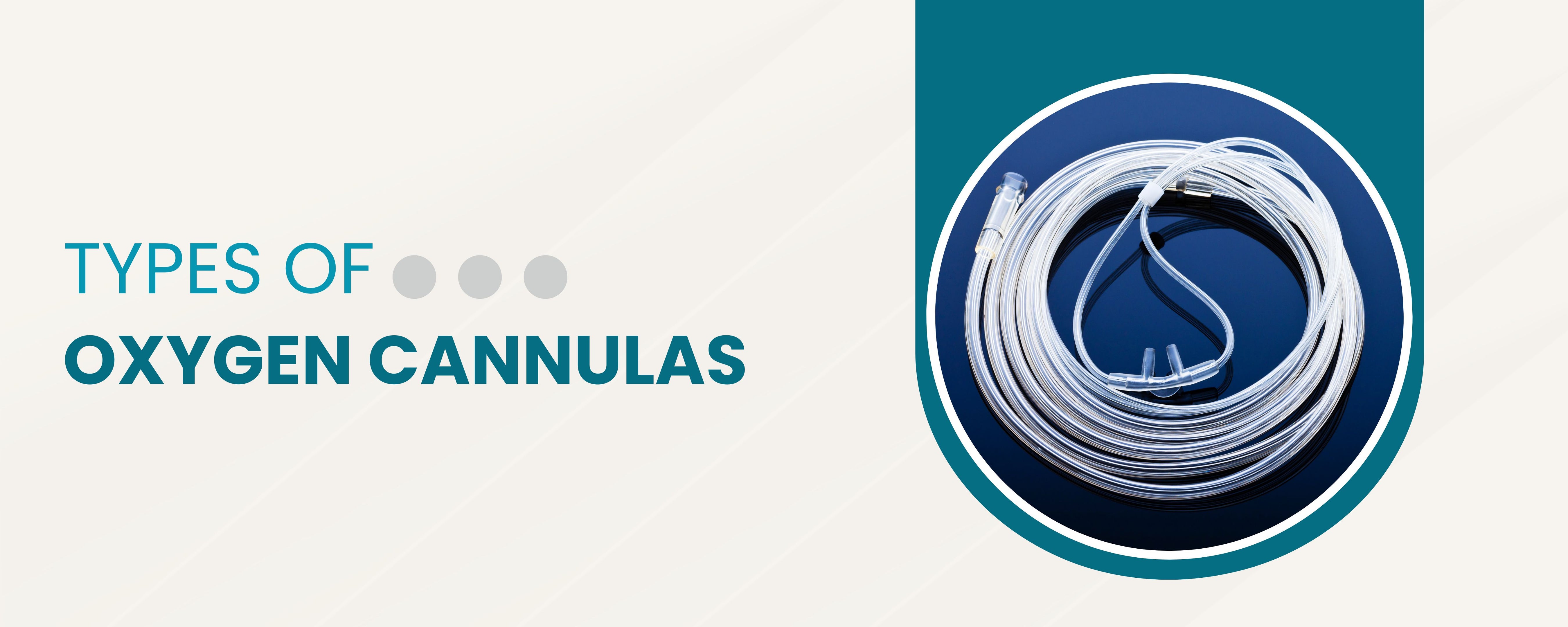 Types of Oxygen Cannulas: A Comprehensive Guide — Medical Supply Pros